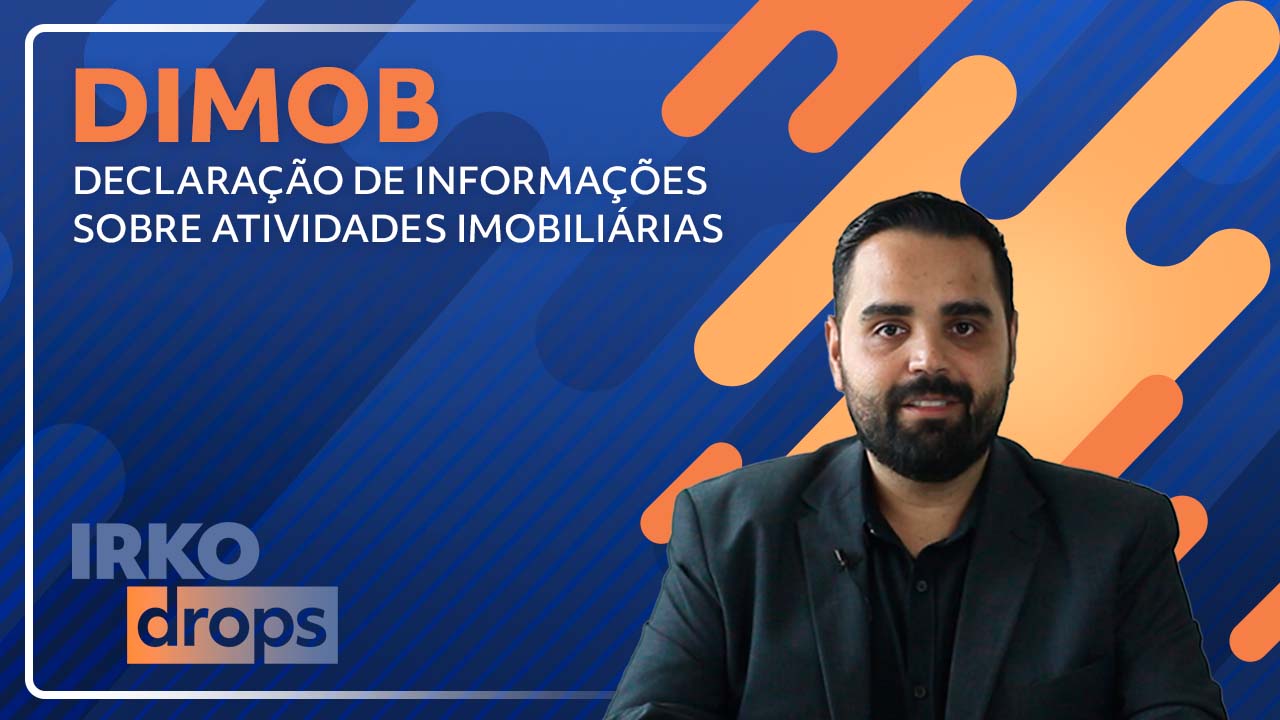 DIMOB - Declaração de Informações sobre Atividades Imobiliárias - IRKO